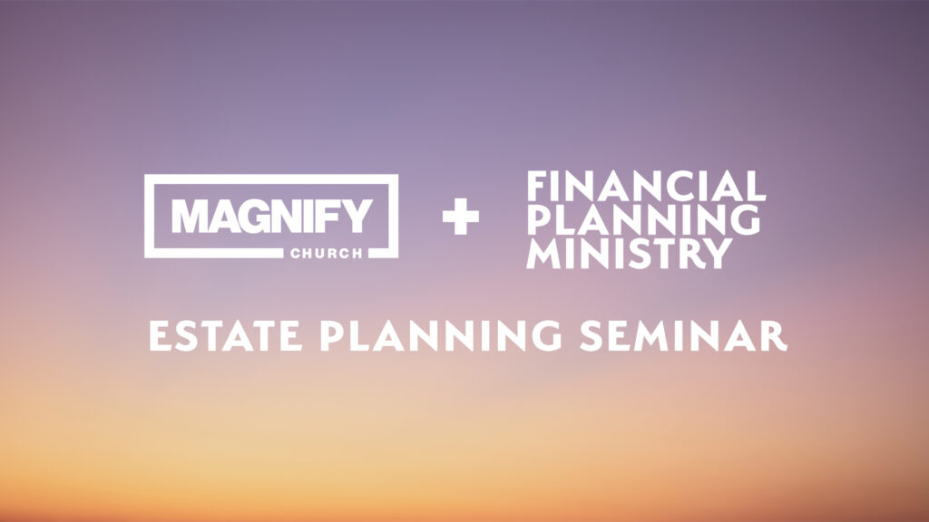 Financial Planning Ministry Seminar - Magnify Church